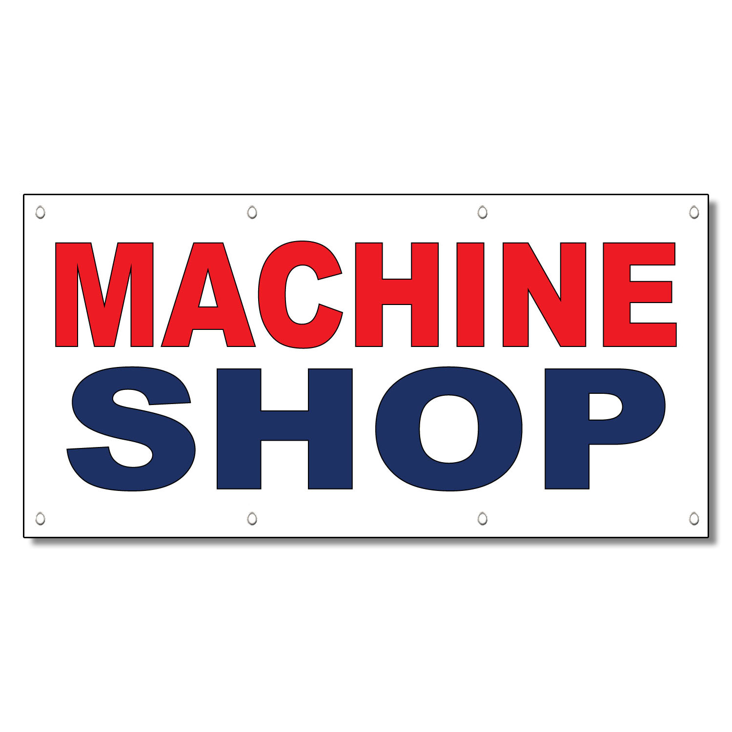 Machine Shop Red Blue 13 Oz Vinyl Banner Sign With Grommets