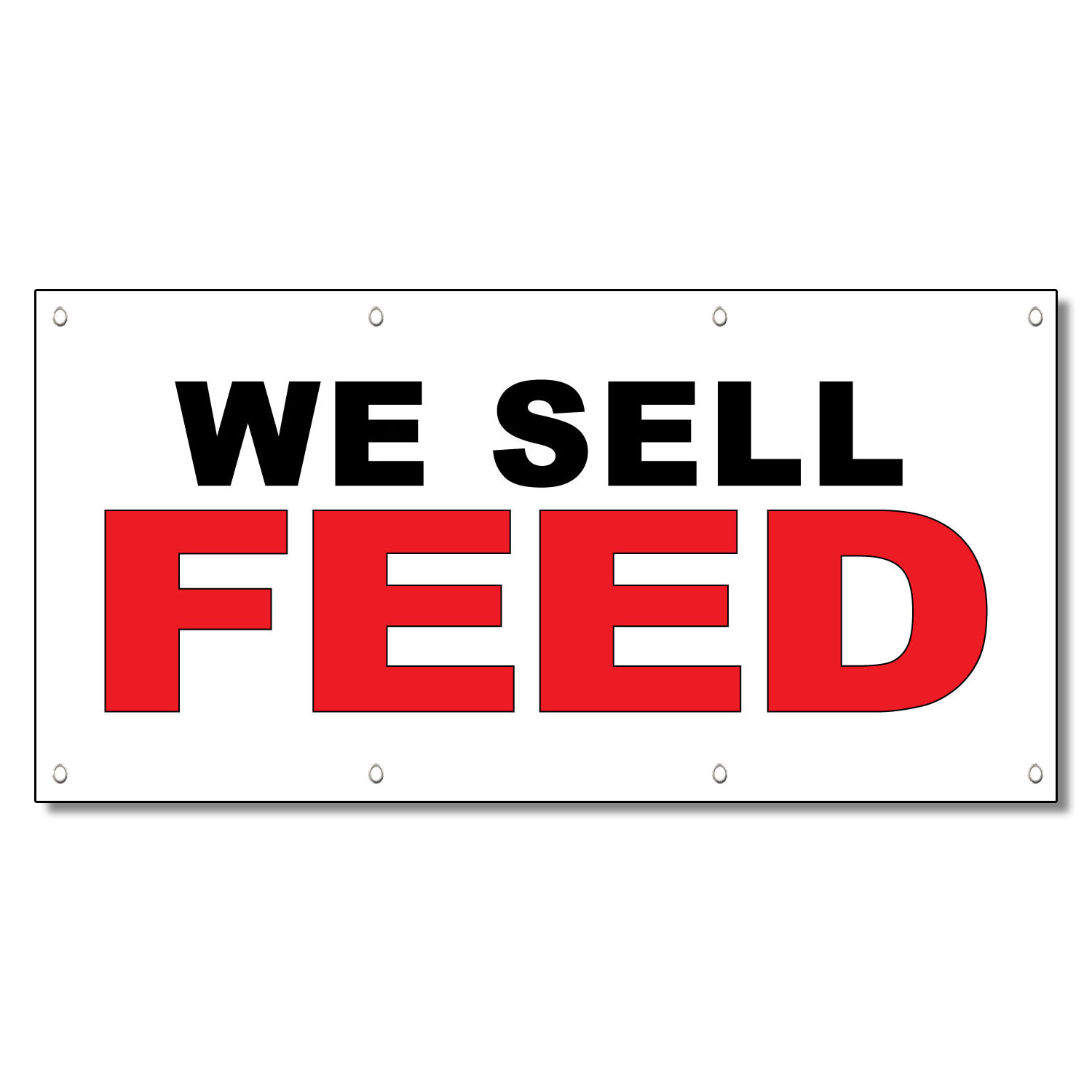 We Sell Feed Black Red Food Bar Restaurant Food Truck Vinyl Banner Sign